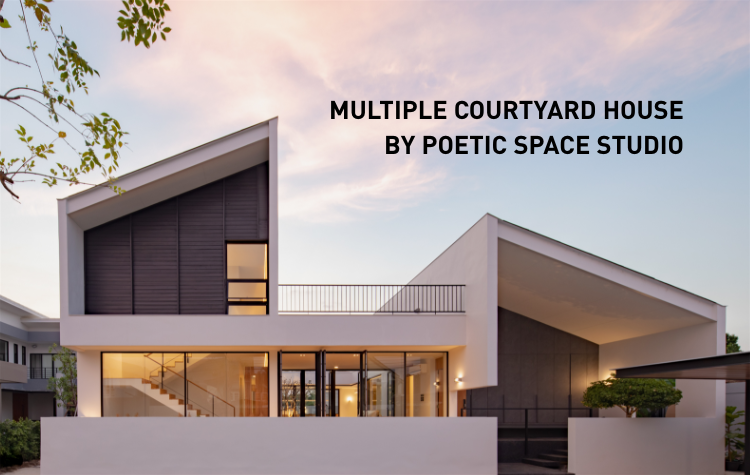 Multiple Courtyard House by Poetic Space Studio | IAMEVERYTHING.CO